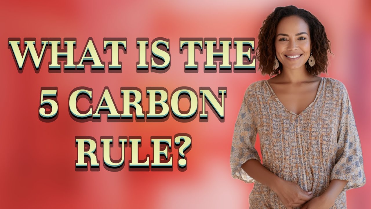 What is the 5 carbon rule? - YouTube