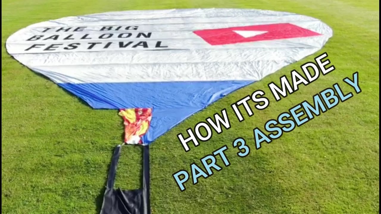 Giant 2 Dimensional Hot air balloon project (Part 3 Assembly) - YouTube