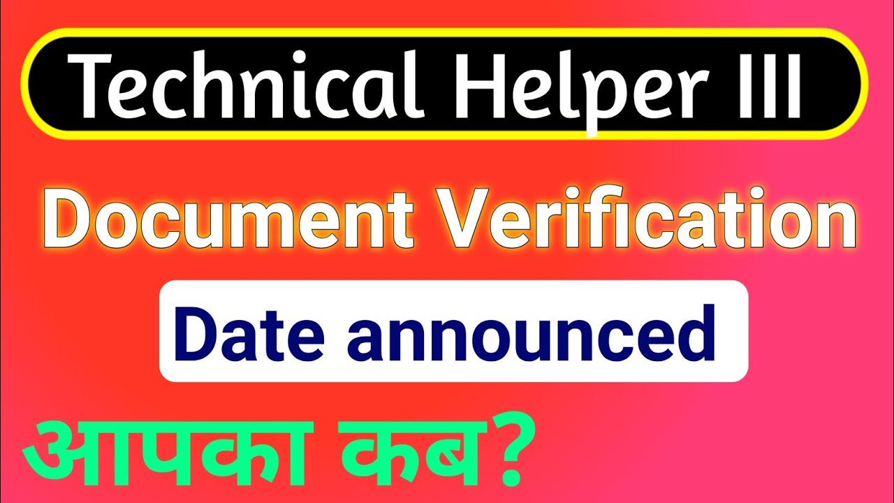 Technical Helper Document Verification 2023 || Technical Helper New ...