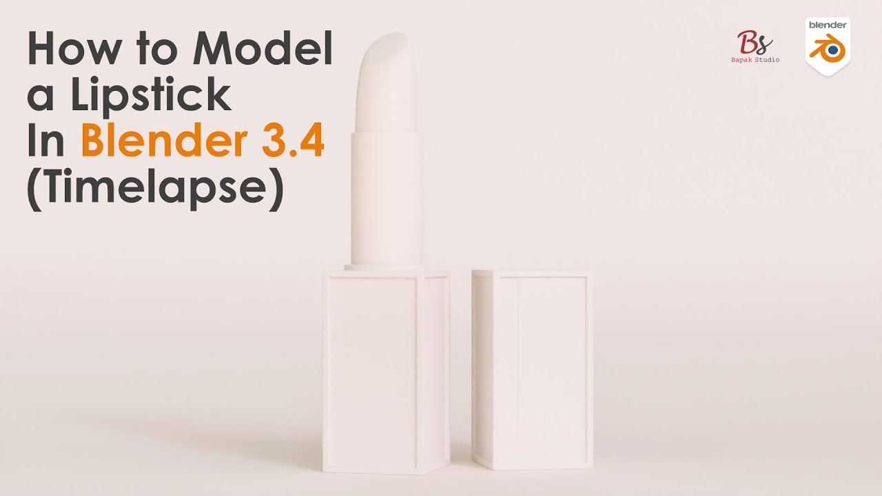How to Model a Lipstick in Blender 3.4 (Timelapse) - YouTube
