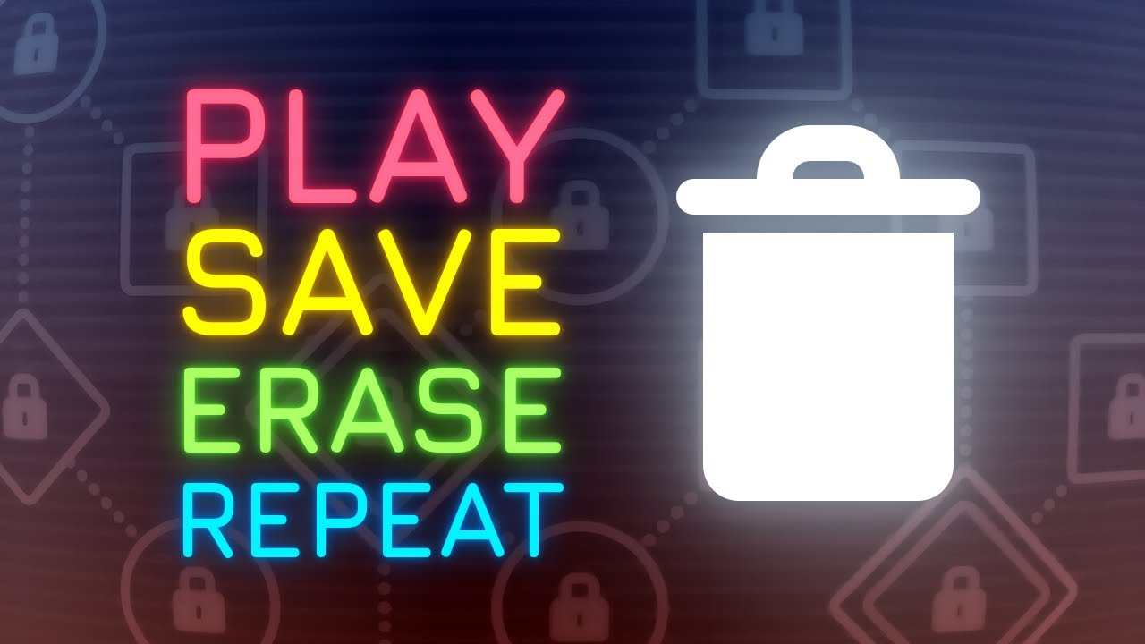 PLAY // SAVE // ERASE // REPEAT - YouTube