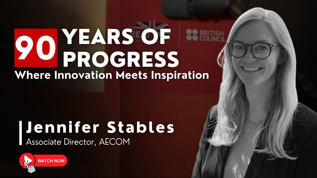 Jennifer Stables on AECOM Projects and the British Council’s 90-Year ...