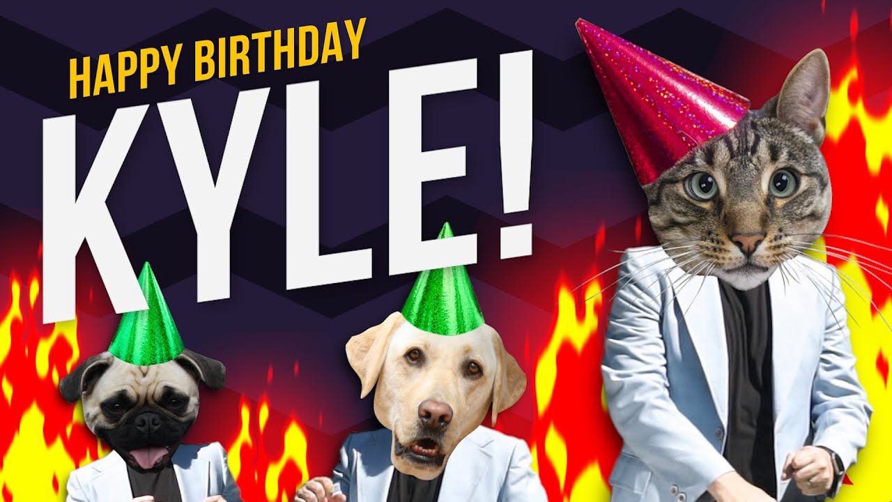 Happy Birthday Kyle - Its time to dance! - YouTube