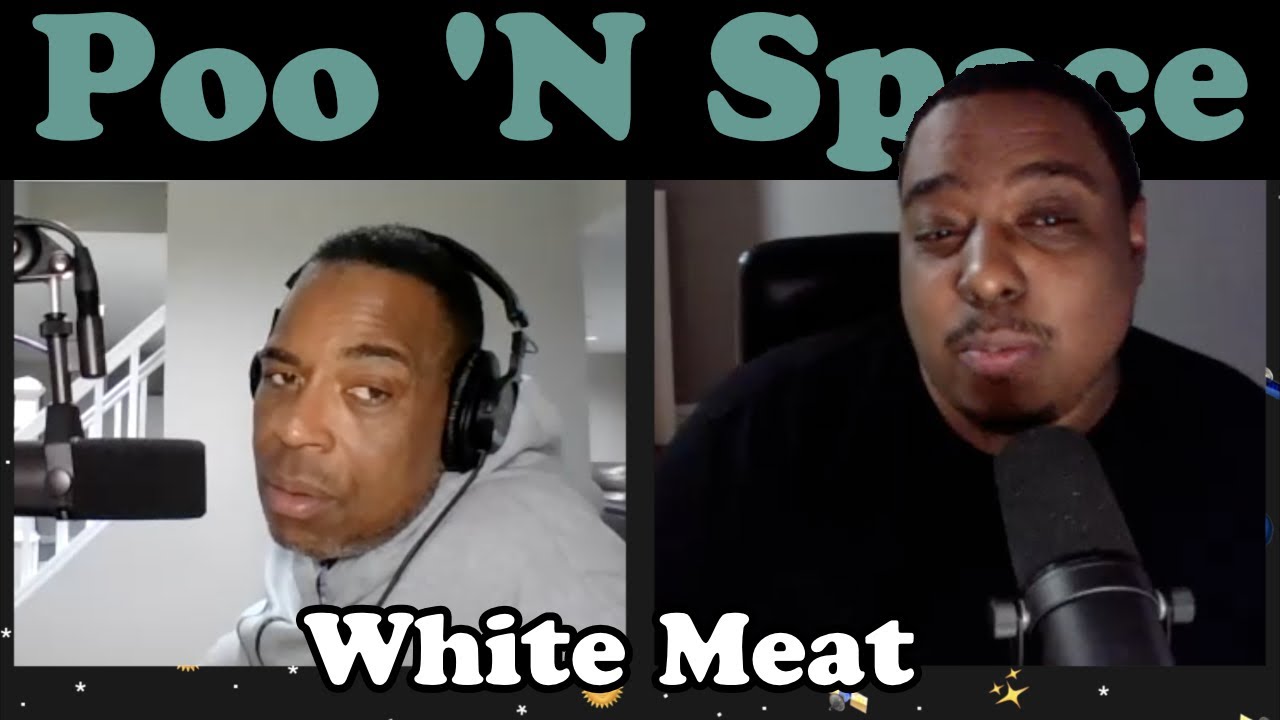 White Meat | Poo 'N Space - YouTube