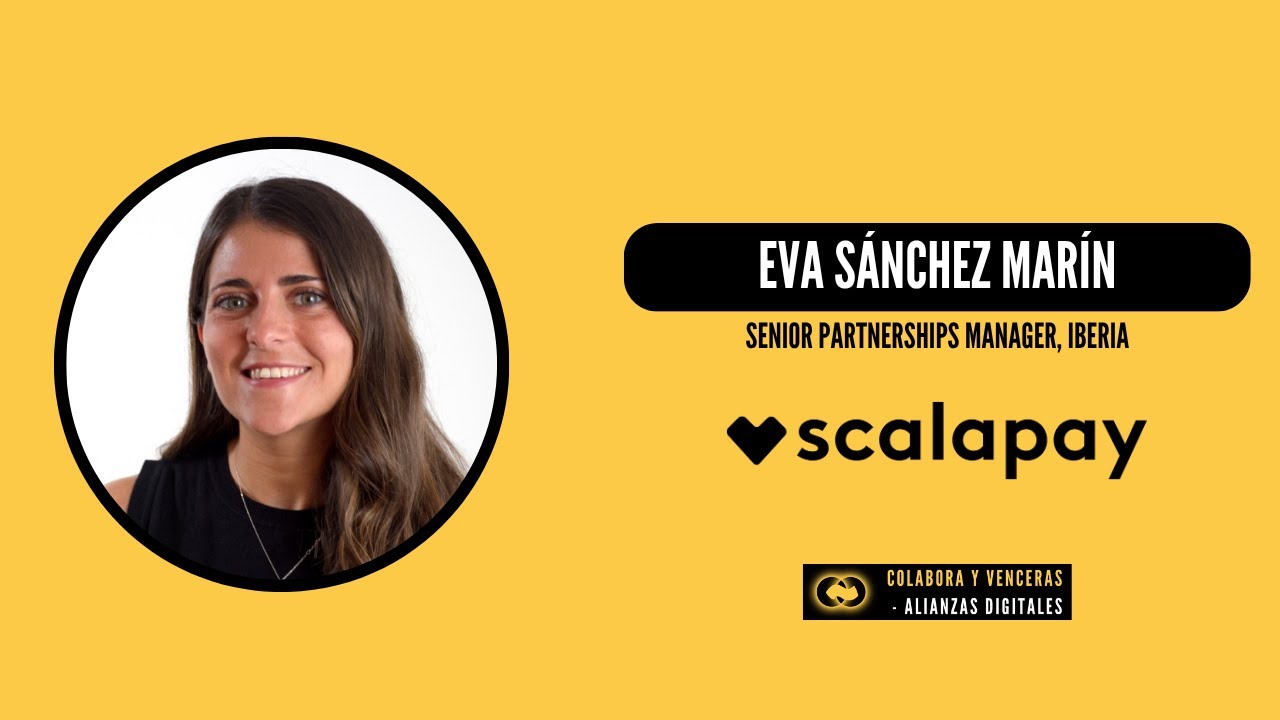 [CYV-32] Entrevista con Eva Sánchez Marín - Senior Partnerships Manager IBERIA @Scalapay - YouTube