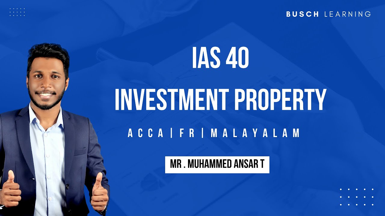 IAS 40 INVESTMENT PROPERTY | FR | ACCA | BUSCH LEARNING - YouTube