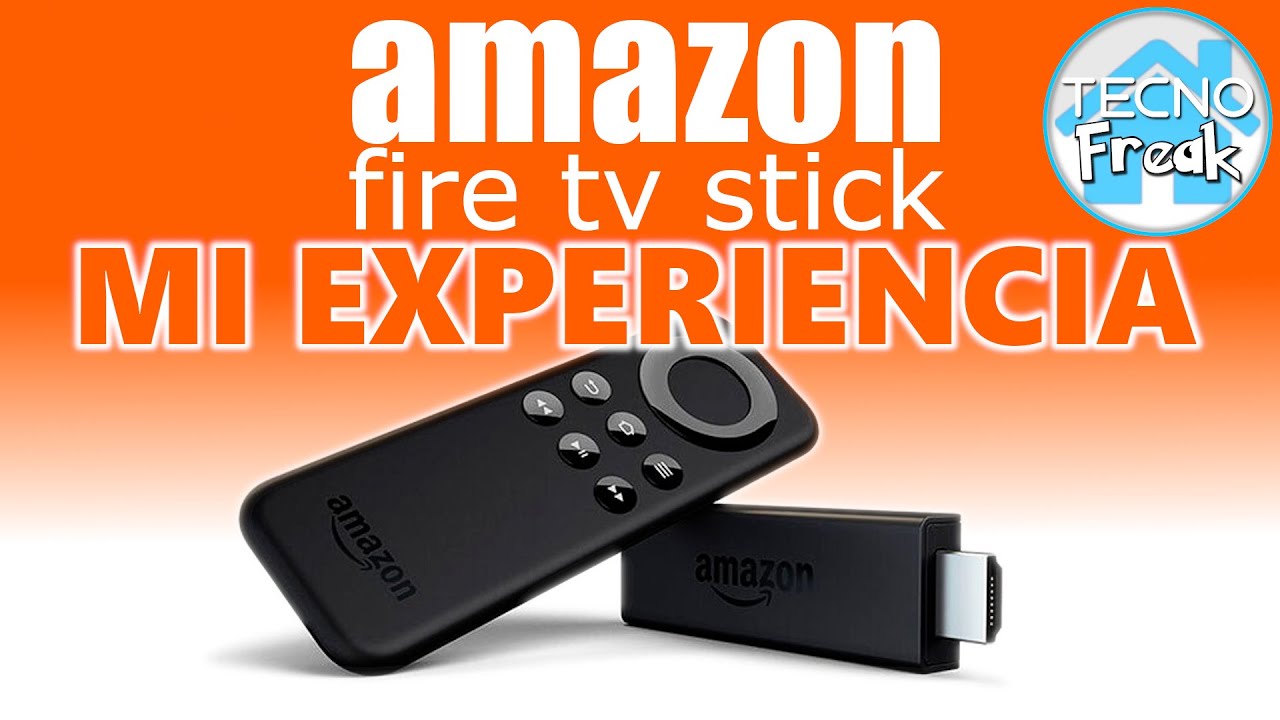 MI EXPERIENCIA con FIRE TV STICK de Amazon | REVIEW - YouTube