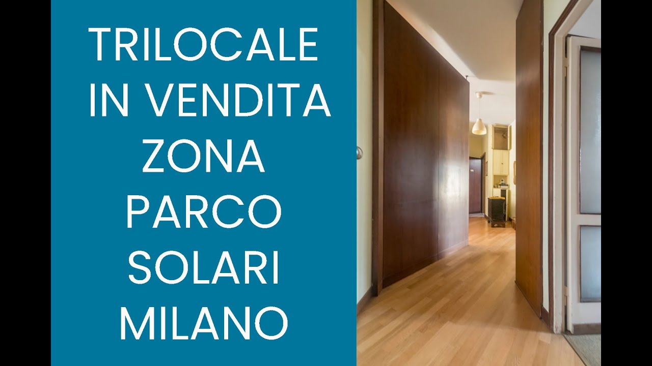 Trilocale in vendita a Milano, zona Parco Solari. - YouTube