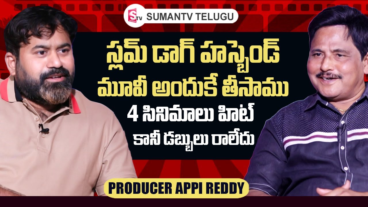 SLUM DOG HUSBAND Producer Appi Reddy Exclusive Interview | Pranavi ...