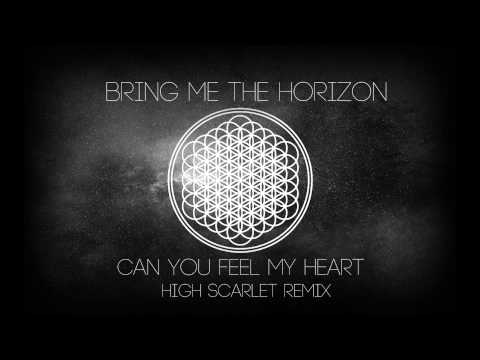 Bring Me The Horizon - Can You Feel My Heart (High Scarlet Remix)