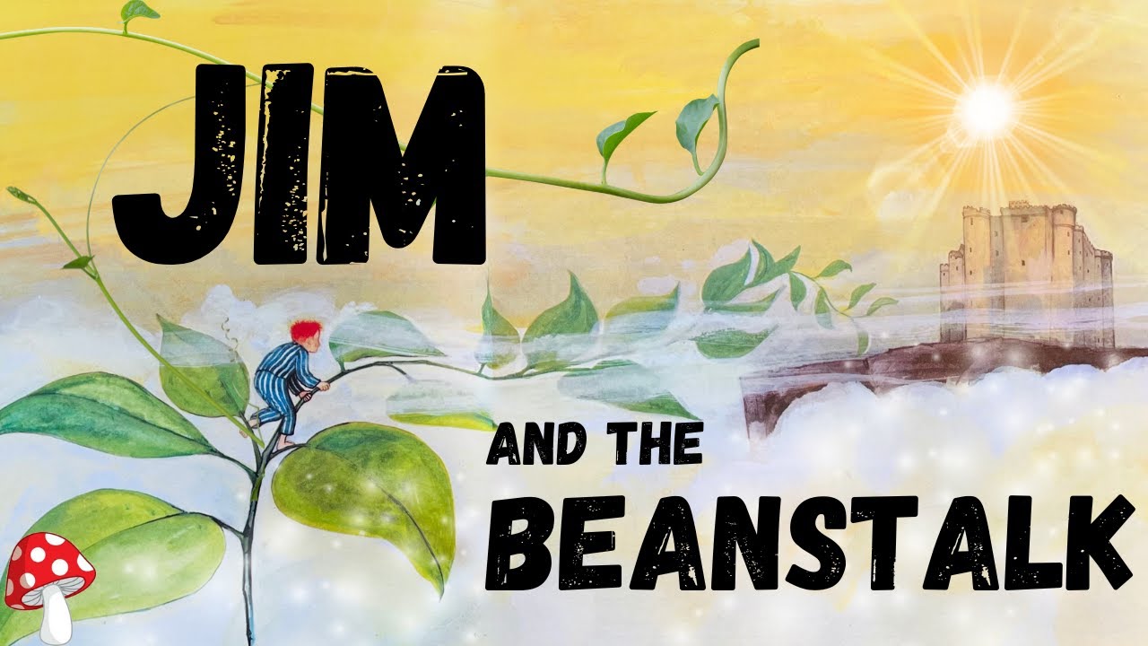 🫘 JIM AND THE BEAN STALK (kids books read aloud) Jack fractured fairy ...