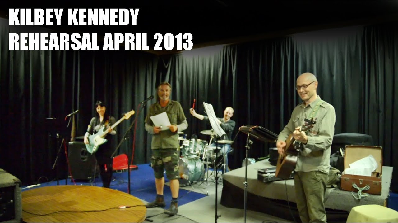 Kilbey Kennedy Rehearsals April 2013 - YouTube