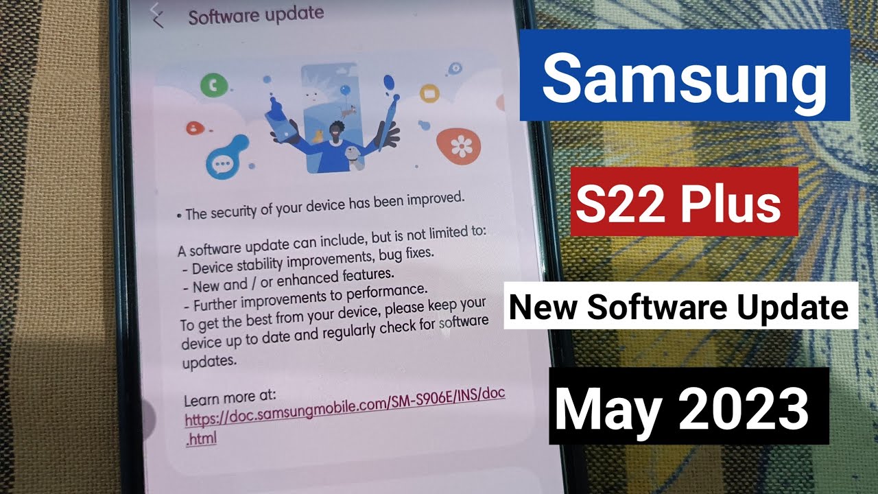 Samsung S22 Plus New Update May 2023 | Samsung S22 Plus New Software ...