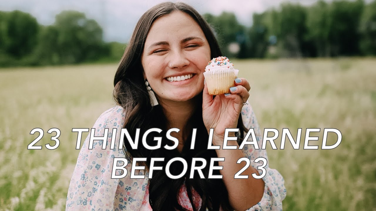 23 Things I Learned in 23 Years! - Inspired by Morgan Yates | Megan's ...
