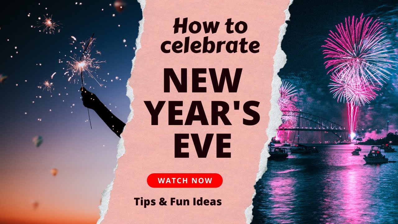 How to Celebrate New Year's Eve in Style (FUN Tips & Ideas!) - YouTube