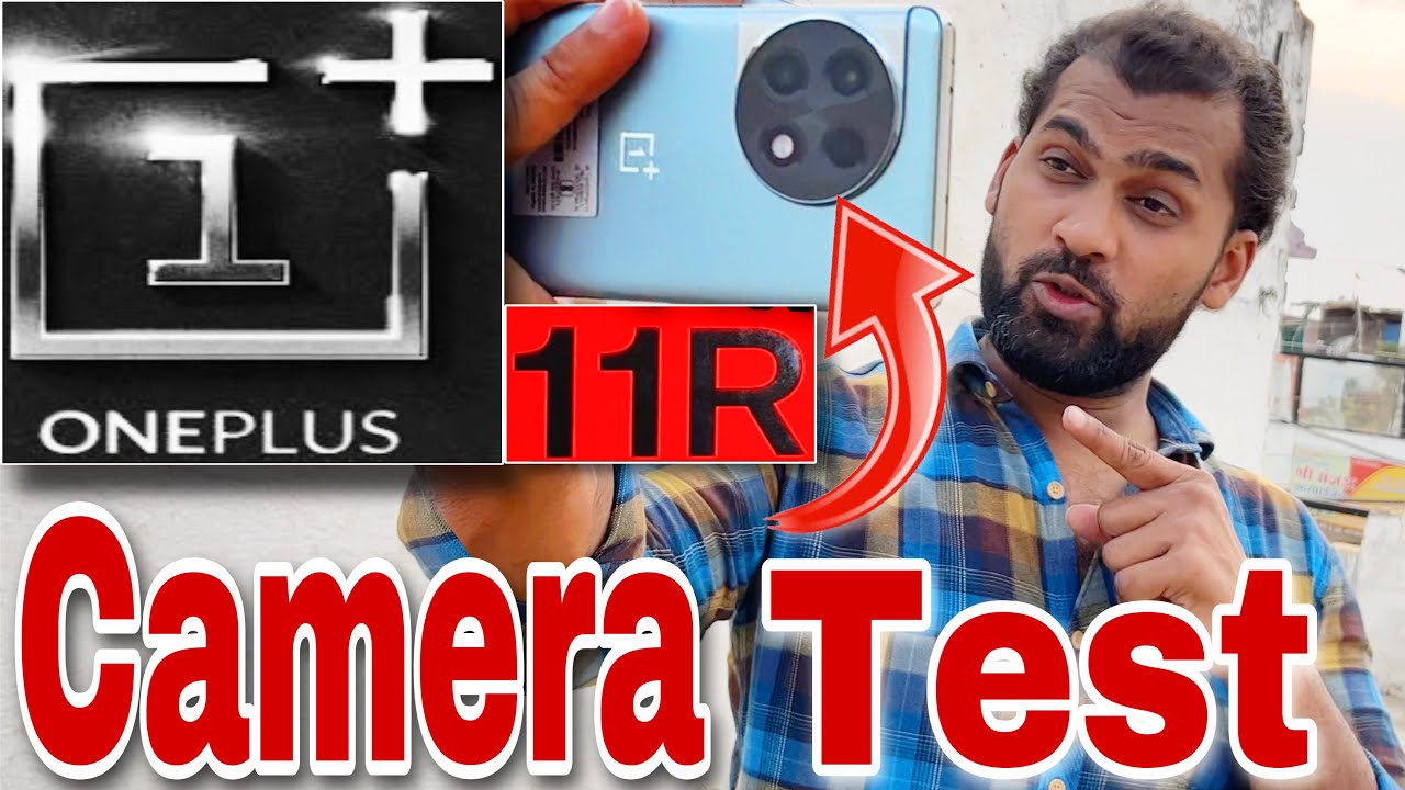 OnePlus 11R Camera Test | oneplus 11r camera review | oneplus 11r video ...