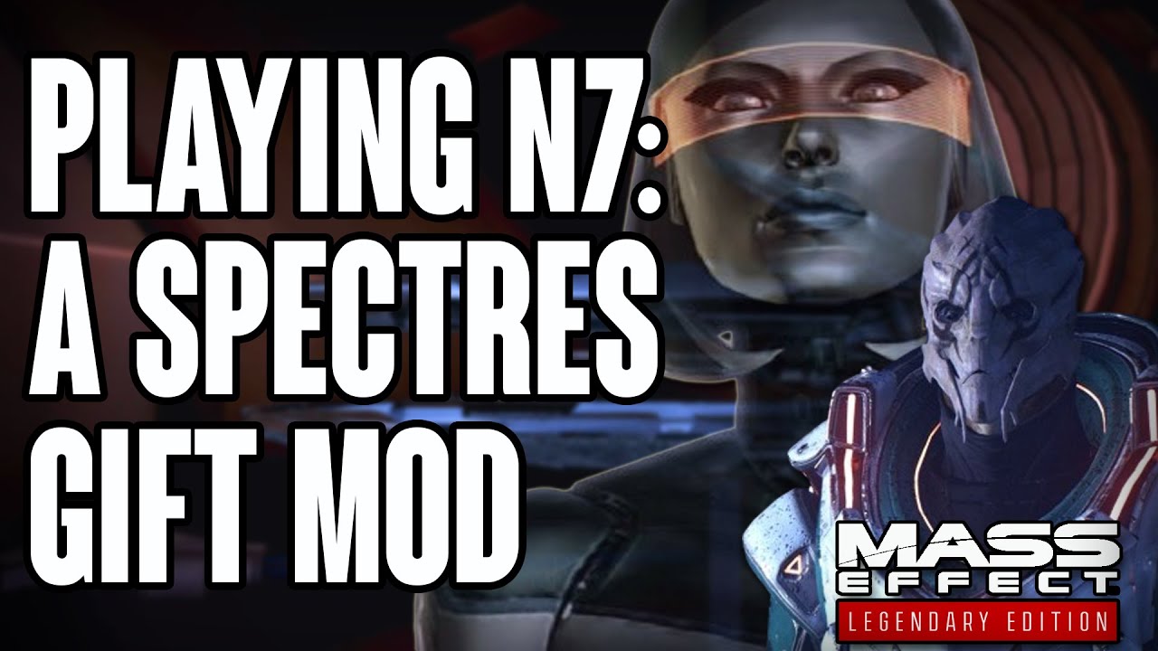 Playing N7: A Spectre's Gift Mod (Mass Effect Legendary Edition) - YouTube