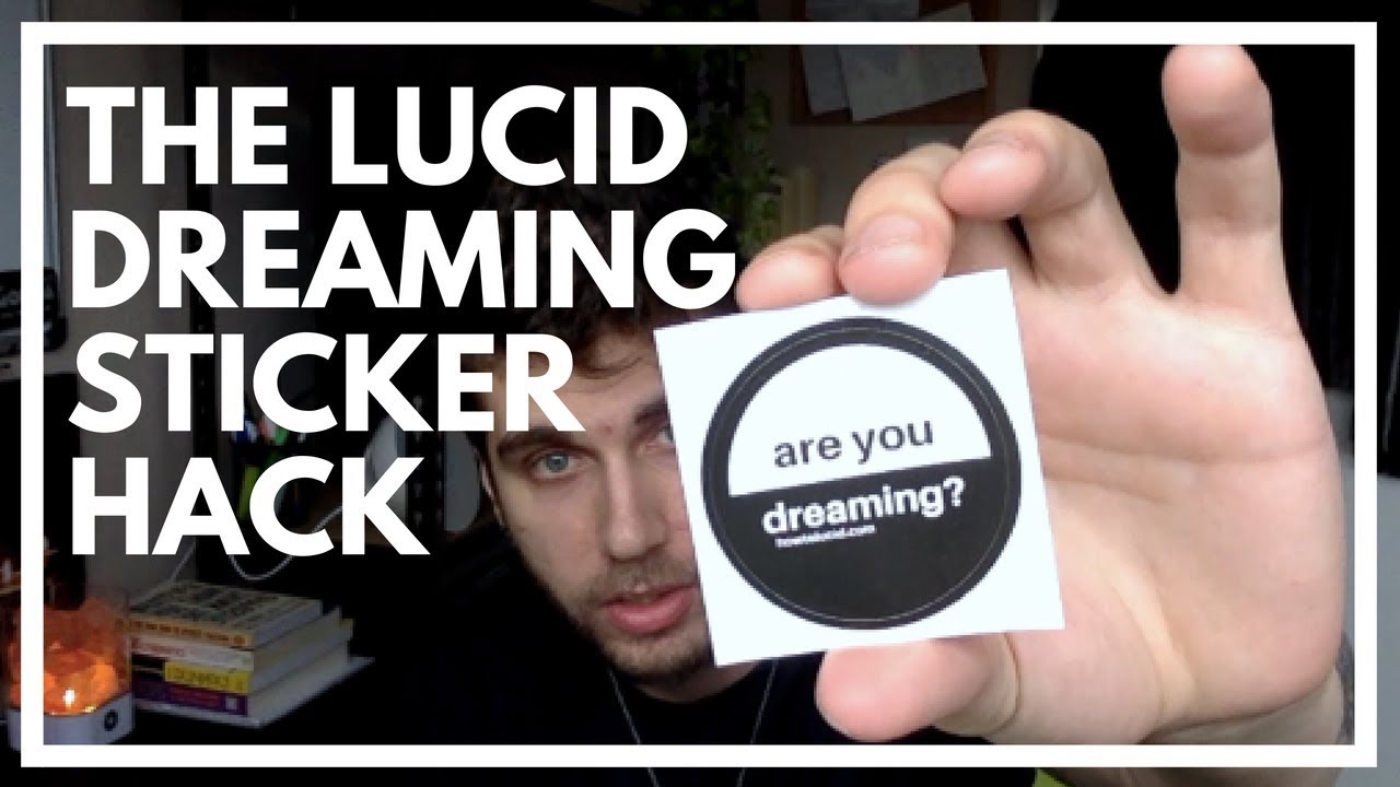 Lucid Dreaming Stickers Can Change EVERYTHING - YouTube