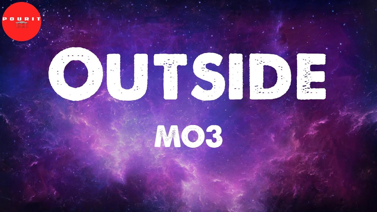 Outside (Lyrics) - MO3 - YouTube