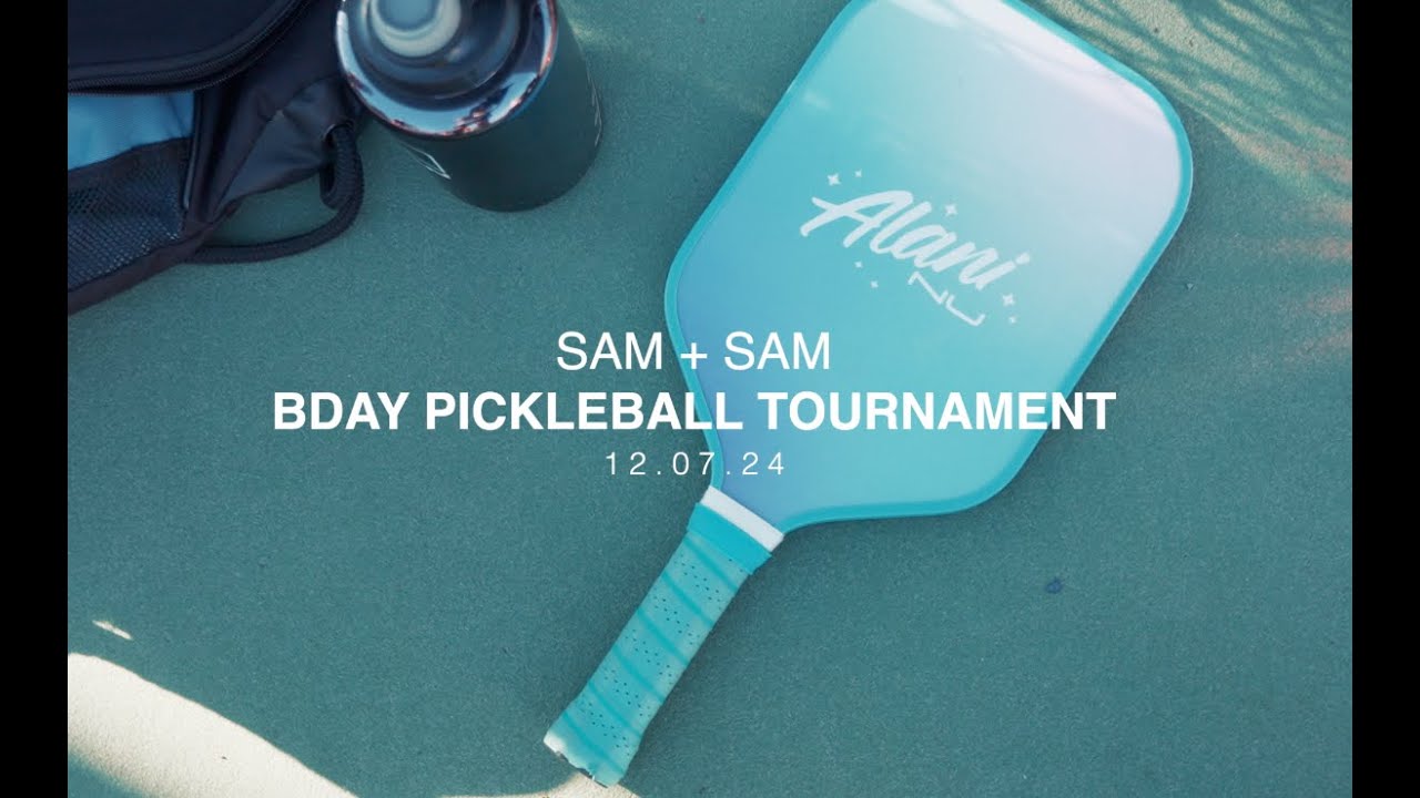 Sam + Sam Birthday Pickleball Tourney - YouTube