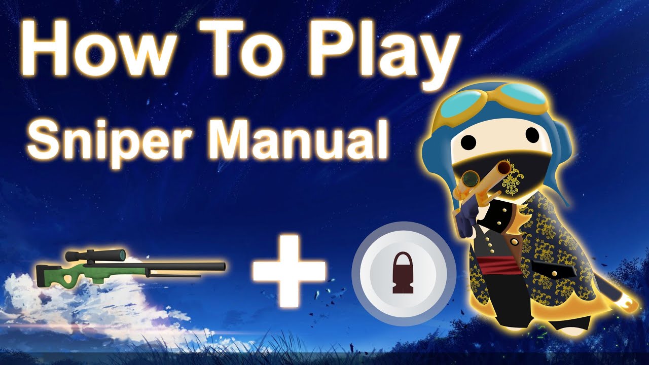 How To Play Sniper Manual | Milkchoco guide by LSN (EN) - YouTube