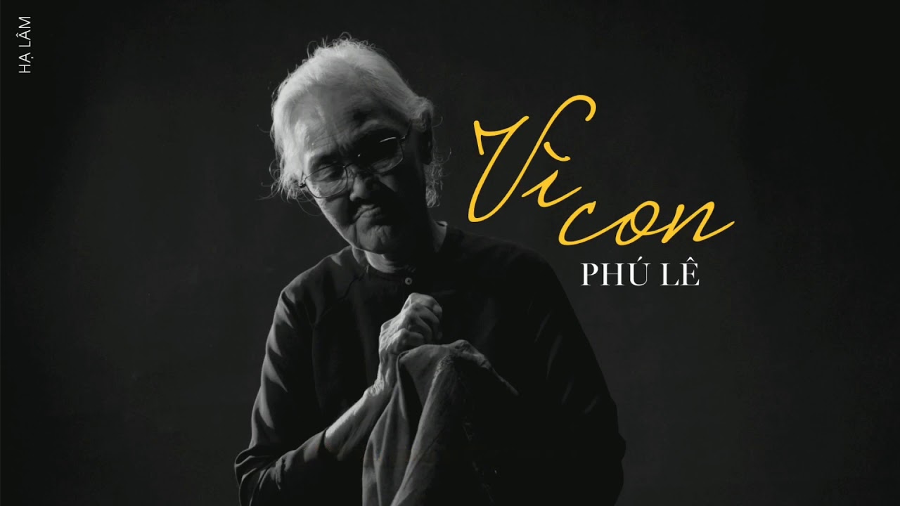 Vì Con Hối Hận Phú Lê Lyrics video - YouTube
