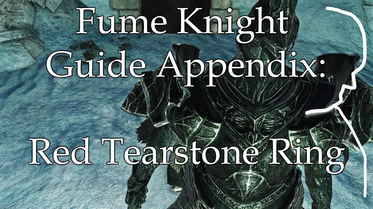 Fume Knight Guide Appendix: Red Tearstone Ring (RTSR) - Dark Souls 2 ...