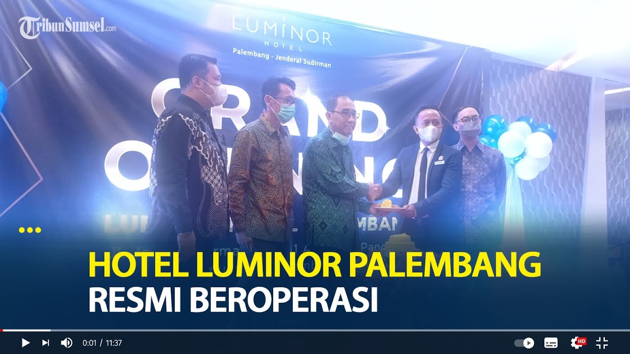 Hotel Luminor Palembang Resmi Beroperasi, Lakukan Grand Opening hingga Syukuran - YouTube