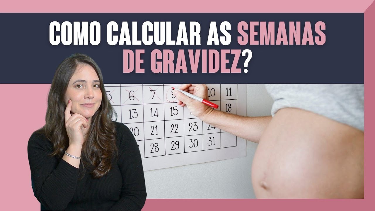 Idade Gestacional Como Calcular As Semanas De Gravidez Youtube