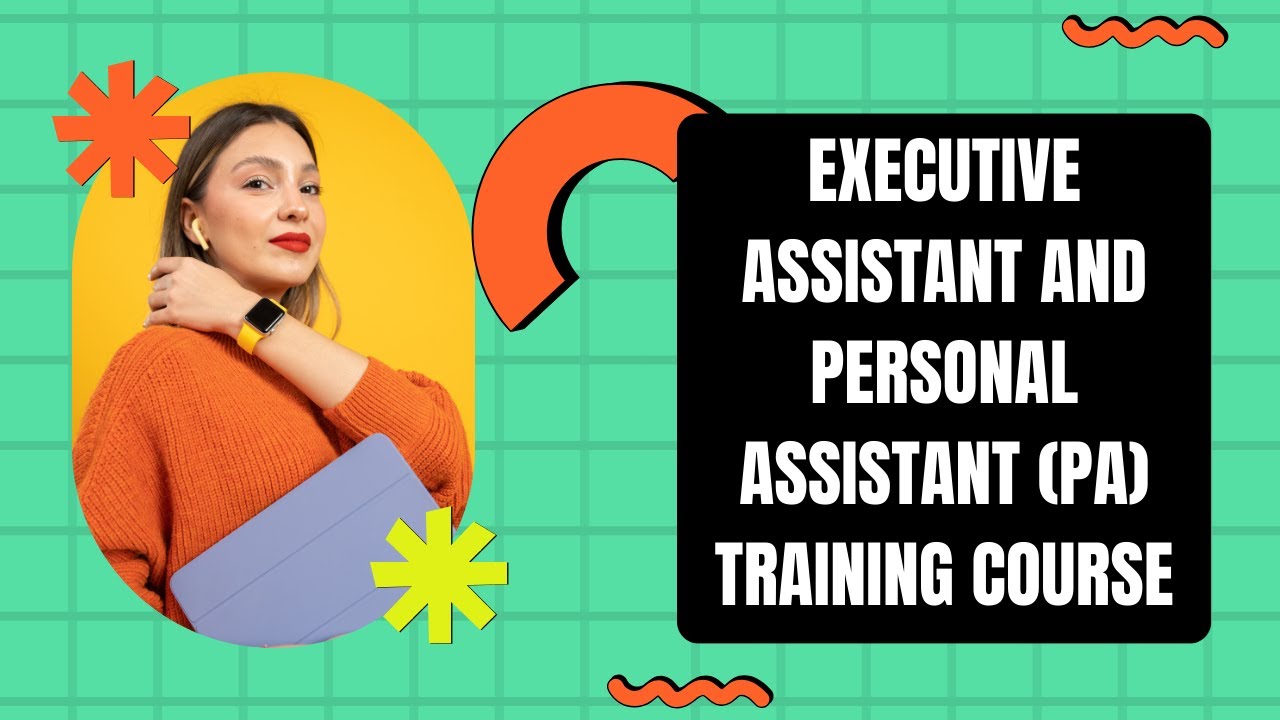 Executive Assistant and Personal Assistant PA Training Course - YouTube