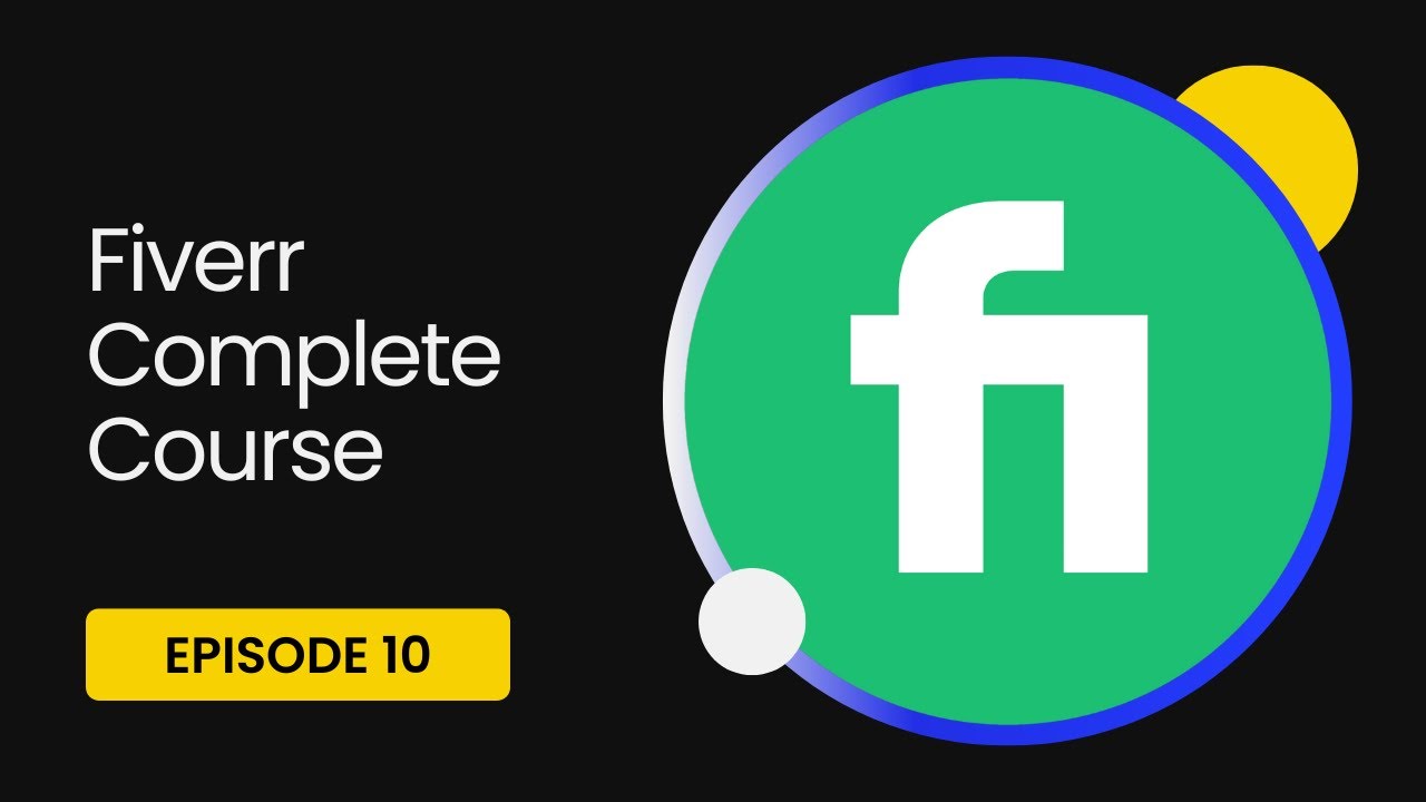Fiverr Complete Course | Episode 10 - YouTube