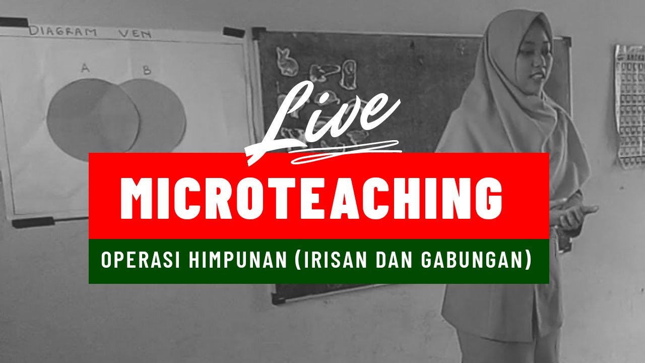 MICROTEACHING OPERASI HIMPUNAN (IRISAN & GABUNGAN) SMP KELAS 7 - YouTube