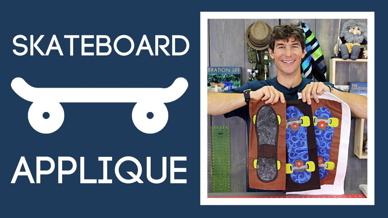 Skateboard Applique Quilting: Easy Appliqueing Tutorial with Rob Appell ...