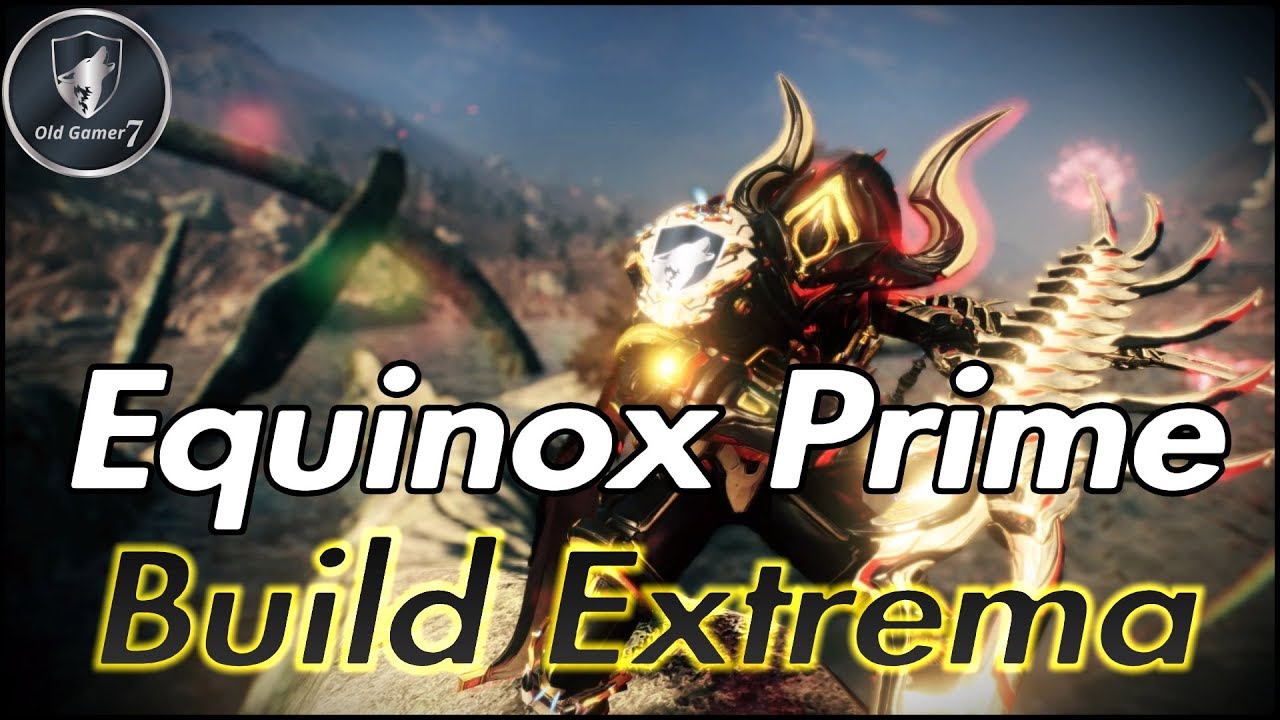 Warframe 2019 | Equinox Prime Build Extrema | El poder Del dia y la ...