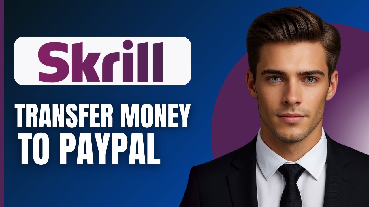 How To Transfer Money From Skrill To PayPal (2025) - YouTube