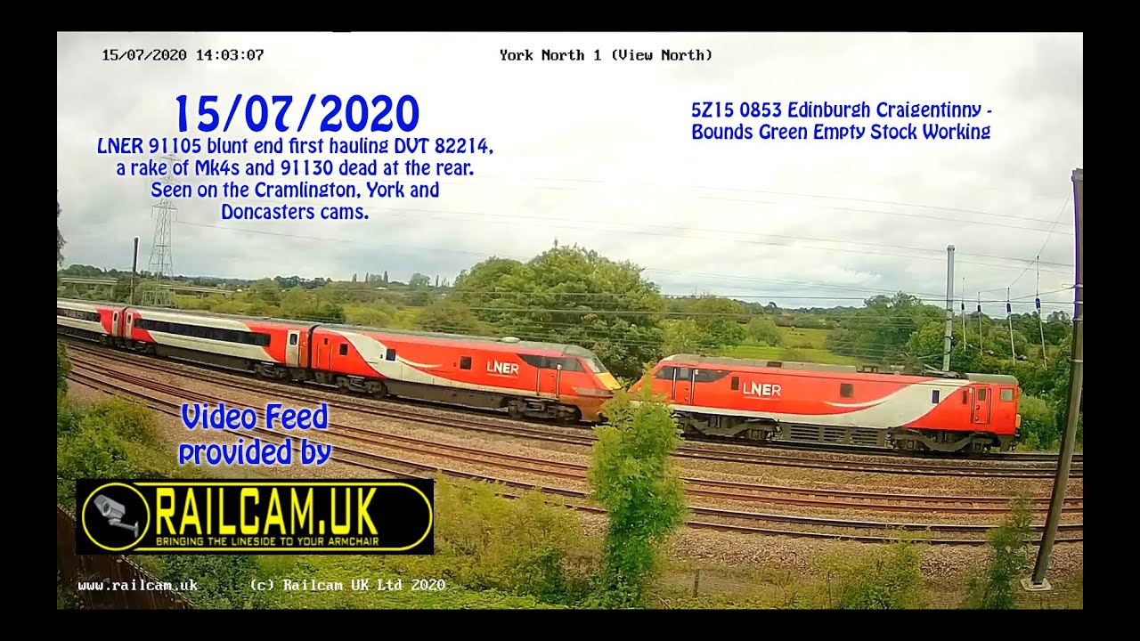 LNER Class 91 91105 blunt end first on RailCam 15/07/2020 - YouTube