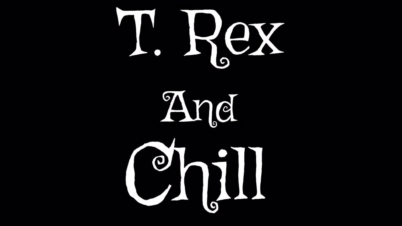 T-rex and Chill - YouTube