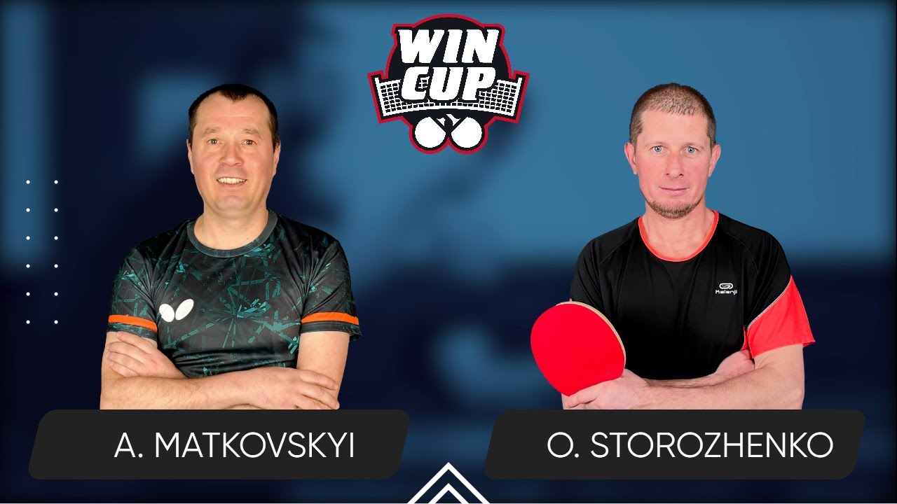 17:15 Andrii Matkovskyi - Oleksandr Storozhenko 02.10.2024 WINCUP ...