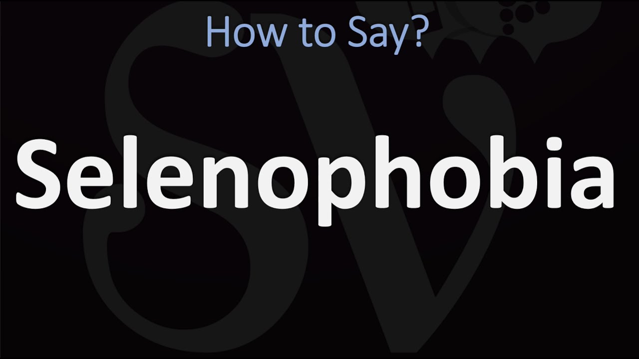 How to Pronounce Selenophobia? (CORRECTLY) - YouTube