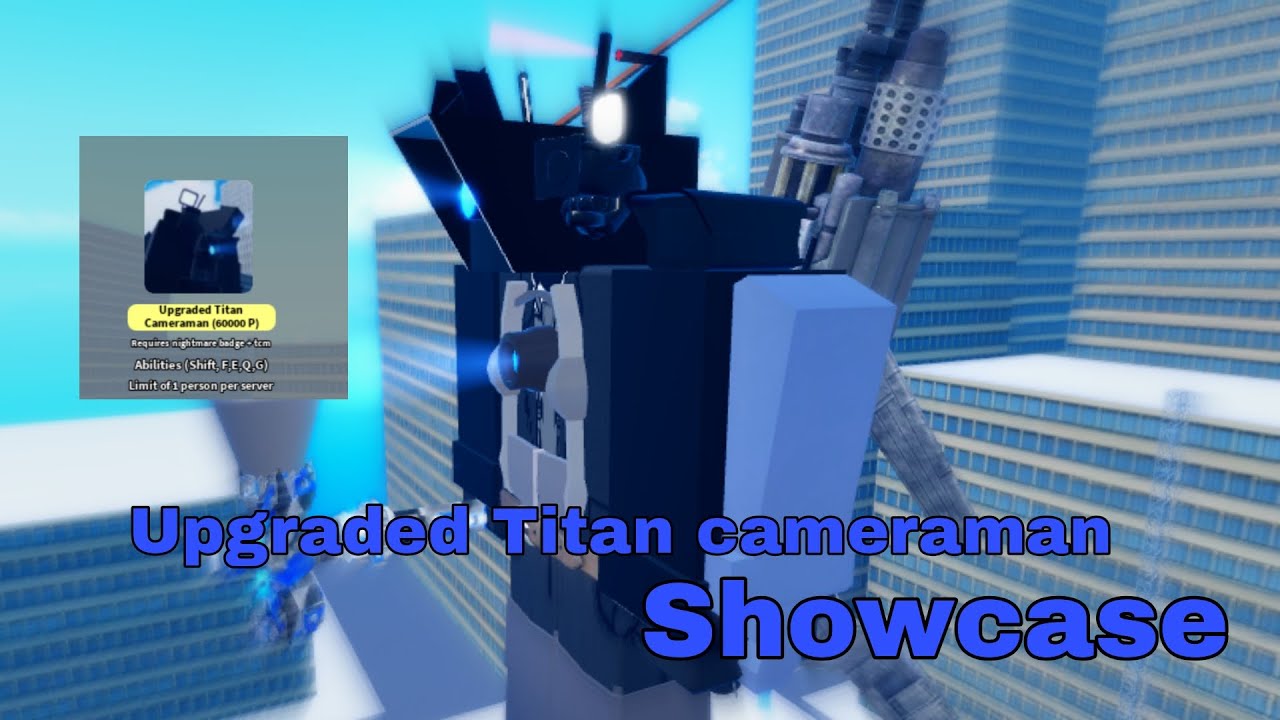 Upgraded Titan cameraman showcase (skibi toilet seige defense) fan made ...