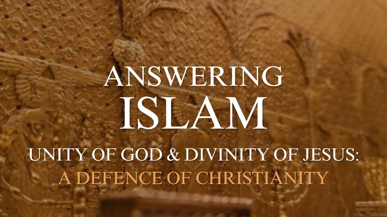 Answering Islam: The Divinity of Jesus Christ - YouTube