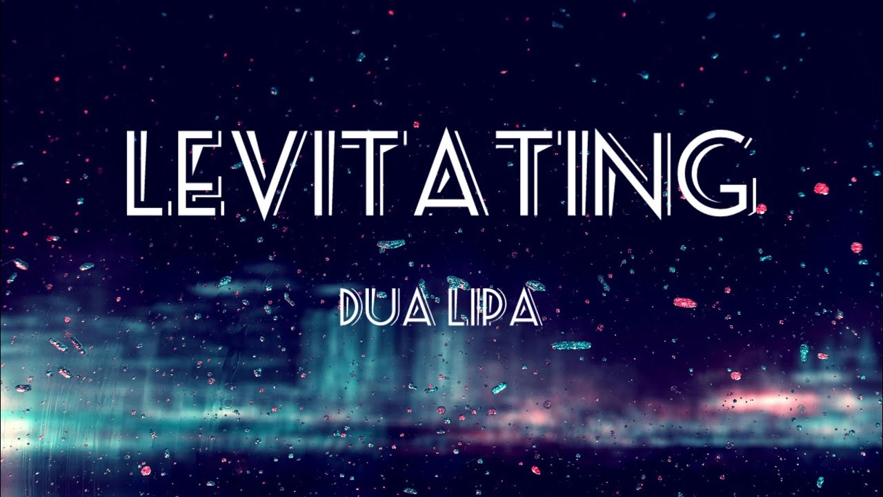 Dua Lipa - Levitating - Full Song With Lyrics - YouTube