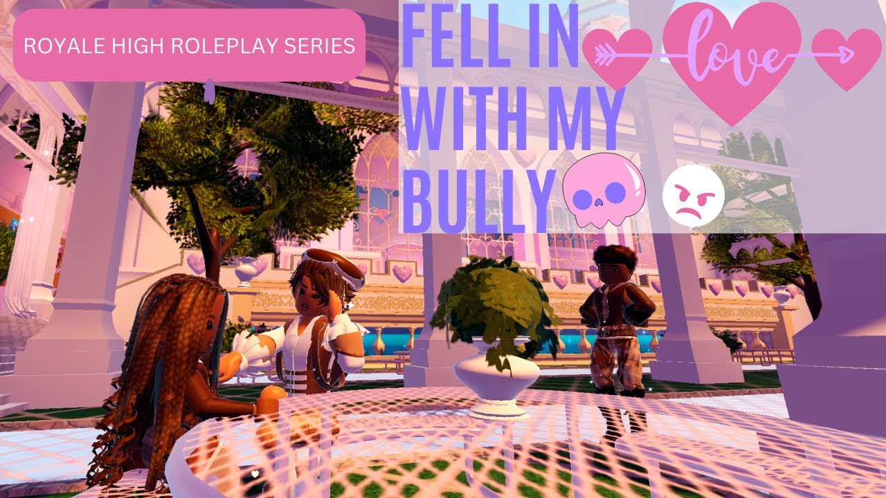 I fell in LOVE with my BULLY😈?! (Royale High Roleplay series) *part two ...