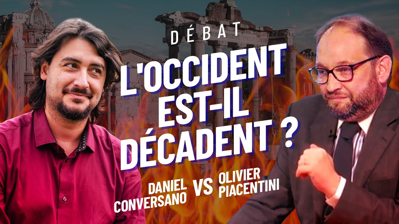 L'Occident est-il décadent ? Un débat entre Olivier Piacentini et ...