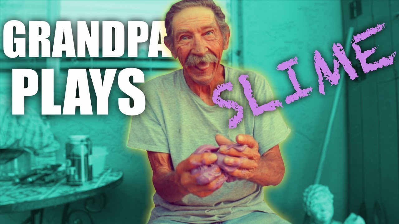 Grandpa Plays With My SLIME!!! - YouTube
