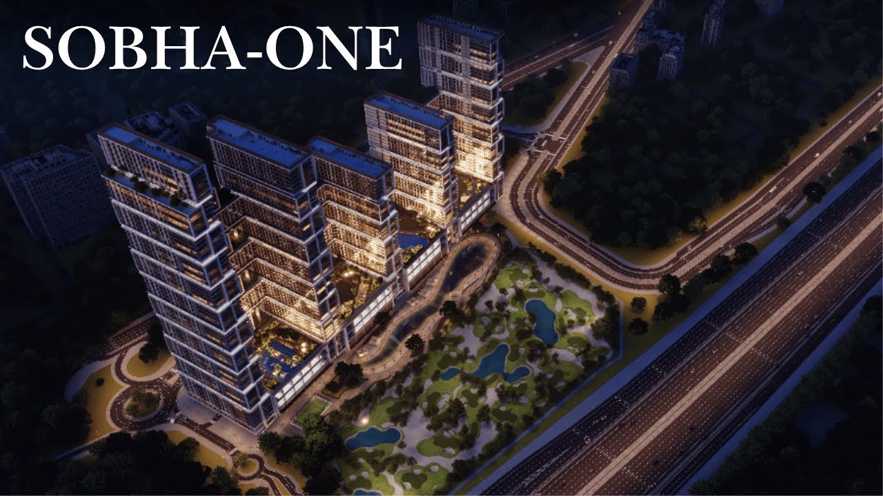 Sobha One: A Sophisticated Tapestry Across the Skyline - YouTube