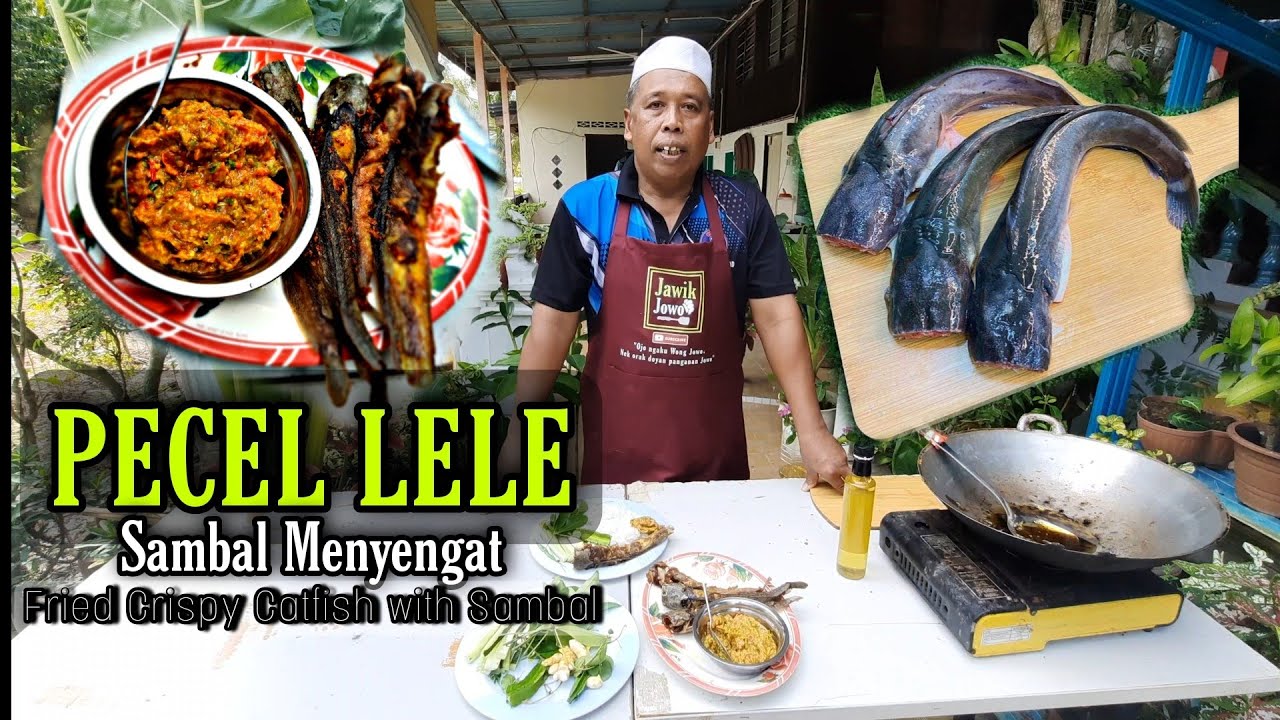 Resepi Ikan Keli PECEL LELE Sambal Menyengat | Fried Crispy Catfish ...