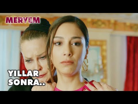 Yıllar Sonra Babasıyla Tanıştı! - Meryem 26. Bölüm