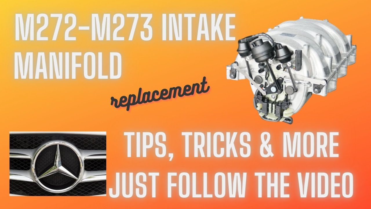 Mercedes M272 M273 intake manifold DIY-HD Simple replacement follow the ...