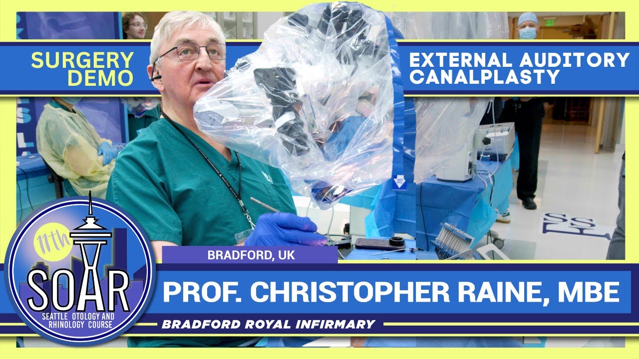 External Auditory Canalplasty - Prof. Christopher Raine, MBE - YouTube
